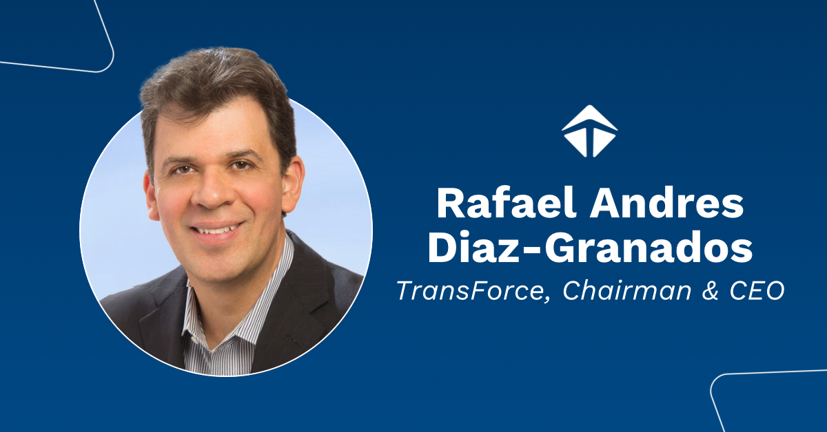TransForce Appoints Rafael Andres Diaz-Granados as Chairman and CEO ...